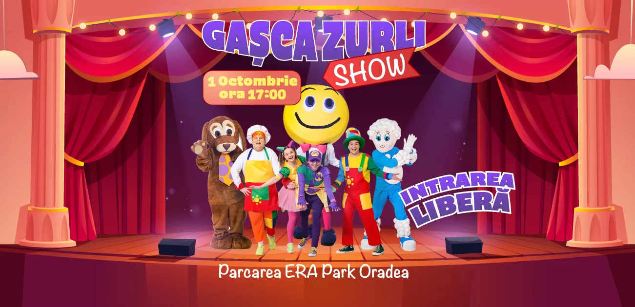 Gașca Zurli Show | 1 OCT | ERA Shopping Park Gașca Zurli Show | 1 OCT | ERA Shopping Park